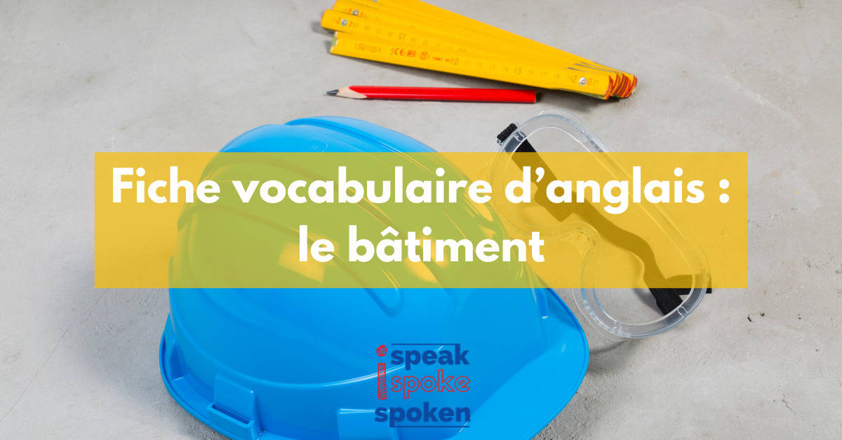 Vocabulaire du Bâtiment et de la Construction en Anglais