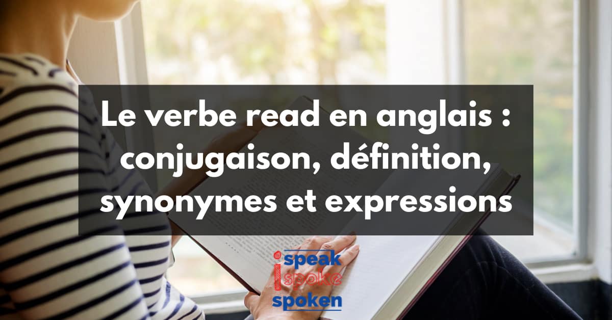 To read : conjugaison, définitions, traduction, synonymes