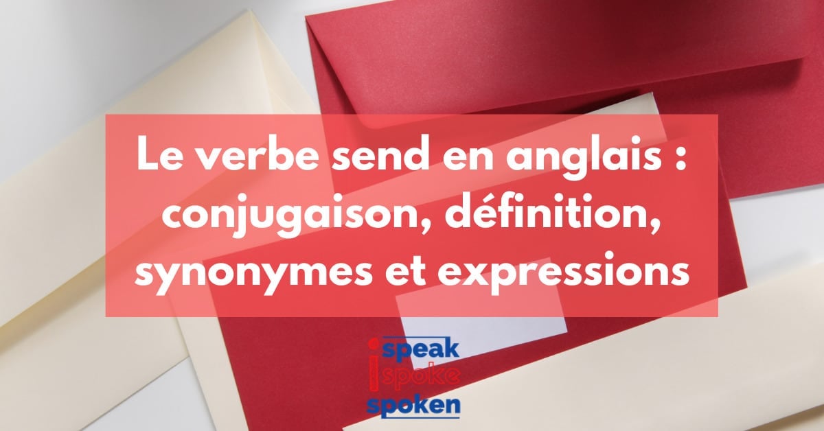 To send : conjugaison, définitions, traduction, synonymes