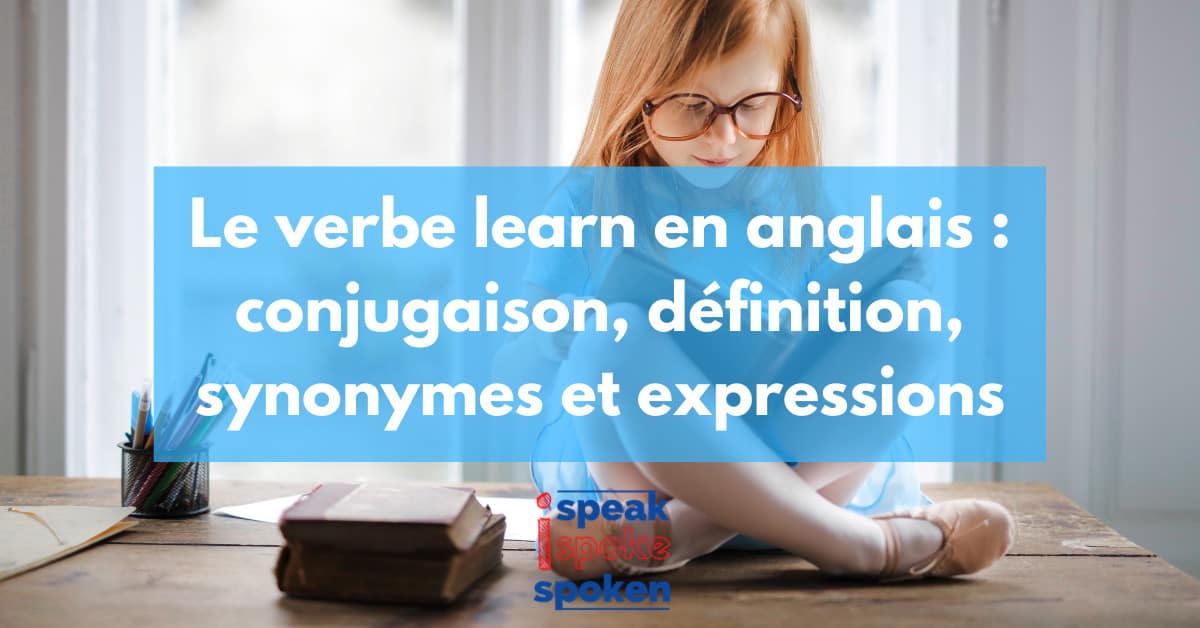 Verbe Learn en Anglais | Conjugaison, Définitions et Traduction