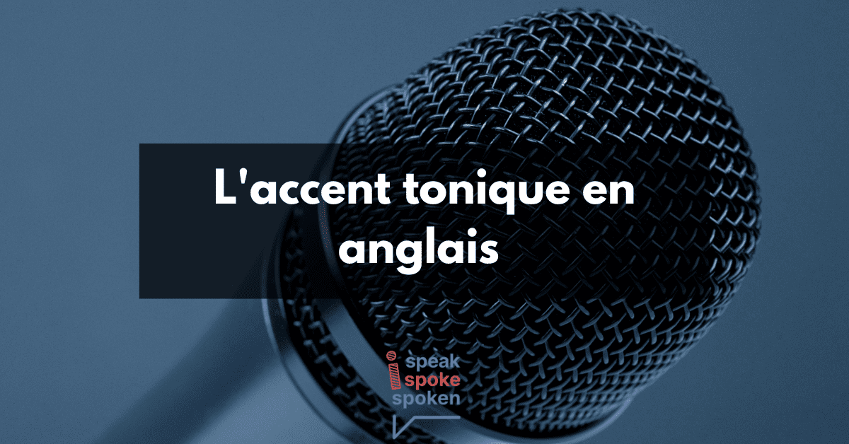 Accent Tonique Anglais : Maîtriser l'Accentuation des Syllabes
