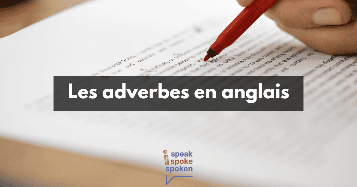 Adverbes en Anglais | Comment les Placer et Utiliser