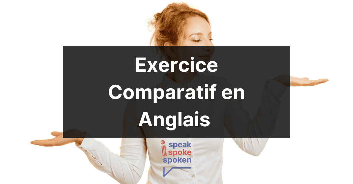 Exercice Comparatif en Anglais | 4 Quiz et 20 Questions