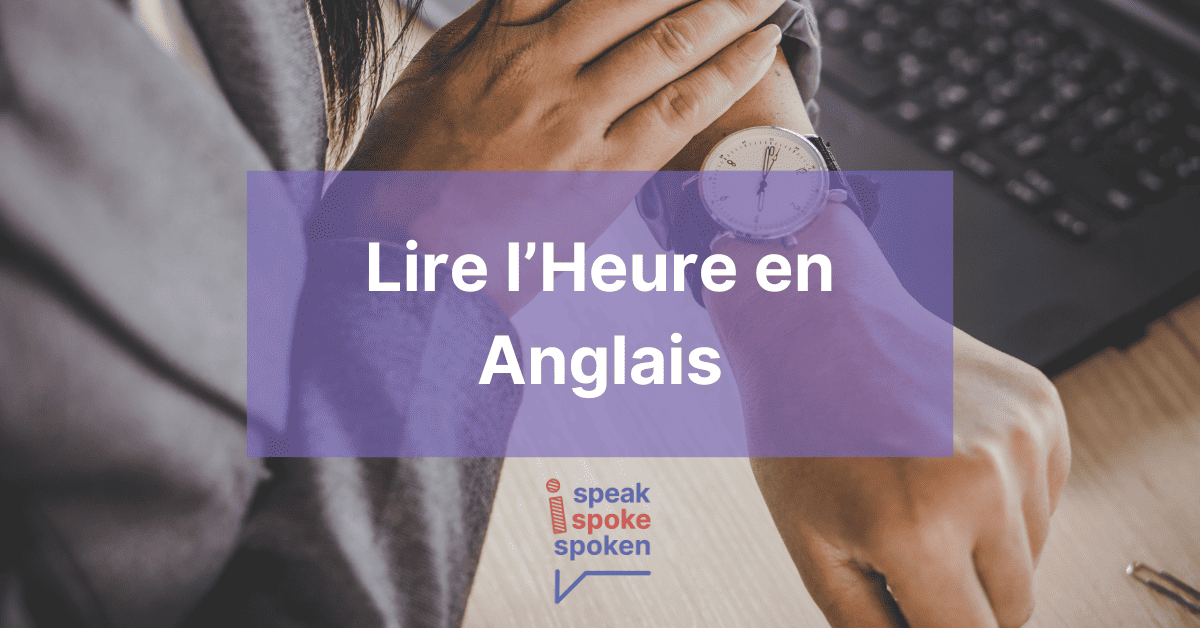 Exercice Heure en Anglais | 4 Quiz et 20 Questions