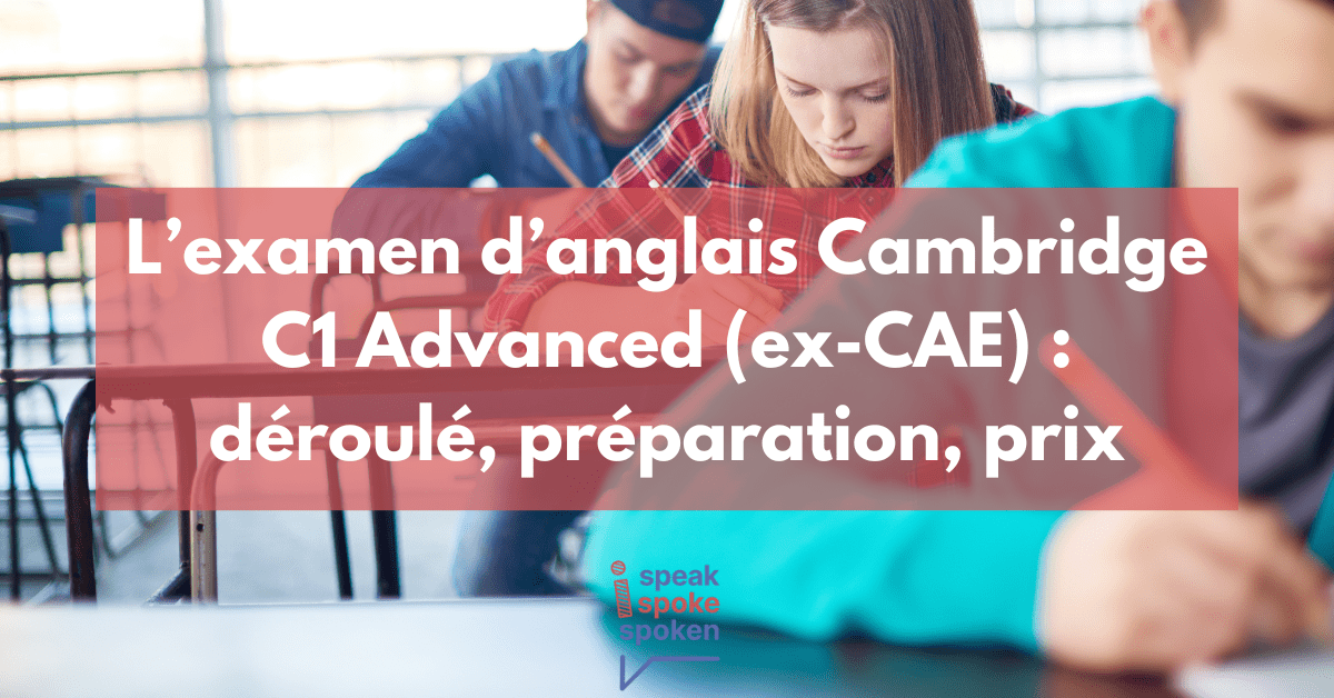 Test d’Anglais Cambridge C1 Advanced (CAE) | Toutes les Infos Test d’Anglais Cambridge C1 Advanced (CAE) | Toutes les Infos
