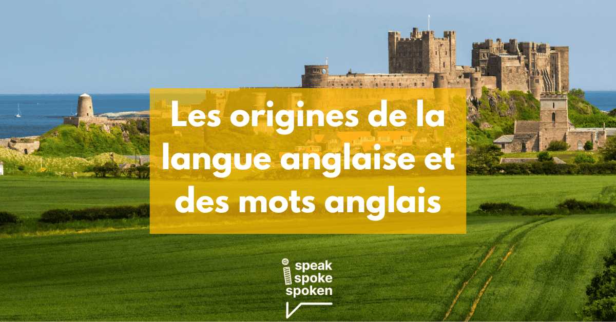 Les Origines de la Langue et des Mots Anglais