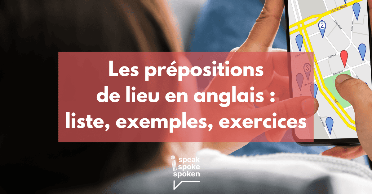 20 Prépositions de Lieu en Anglais | Exemples et Exercices