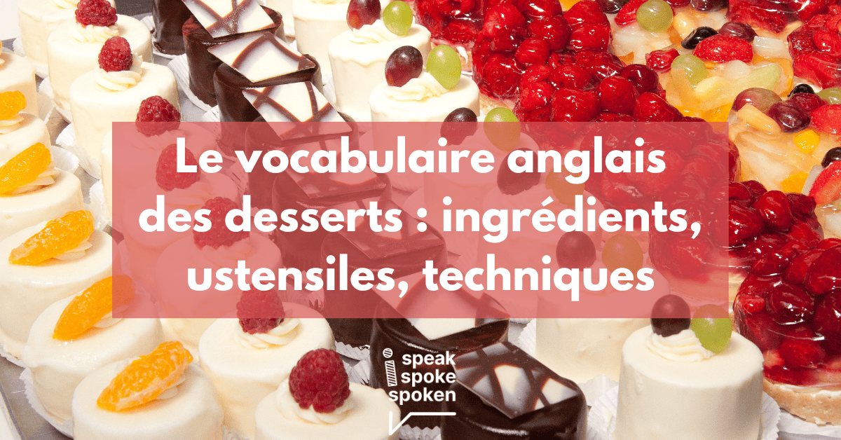 Le Desserts en Anglais : 50 Mots, Expressions et Audios
