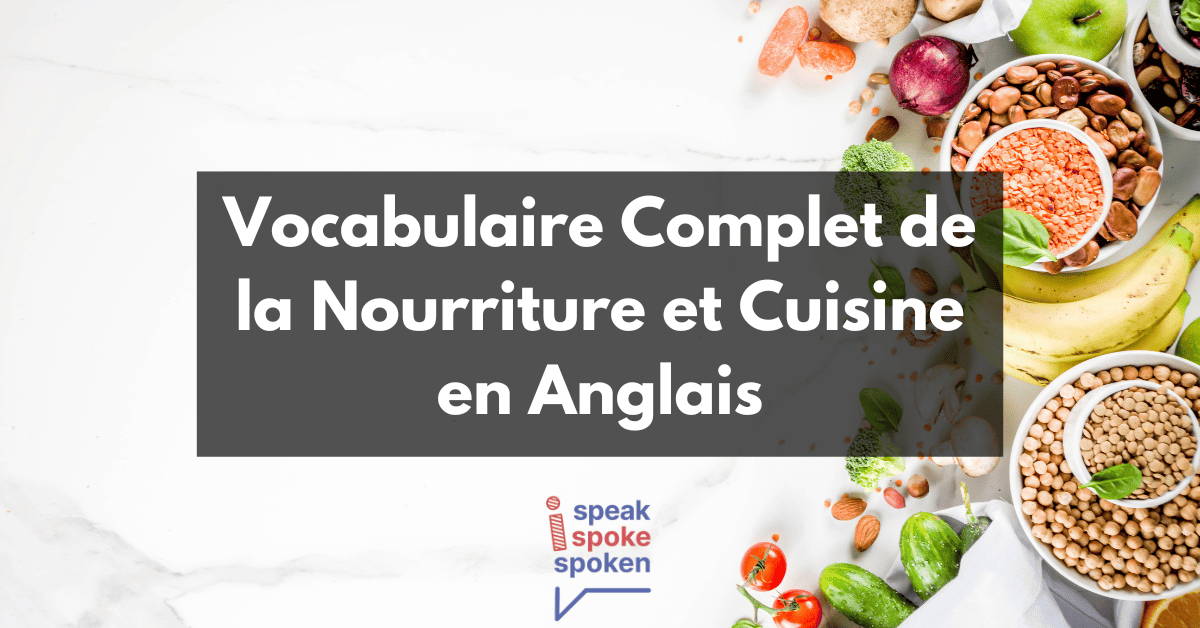 Vocabulaire Nourriture et Cuisine Anglais : 250 Mots et Audios