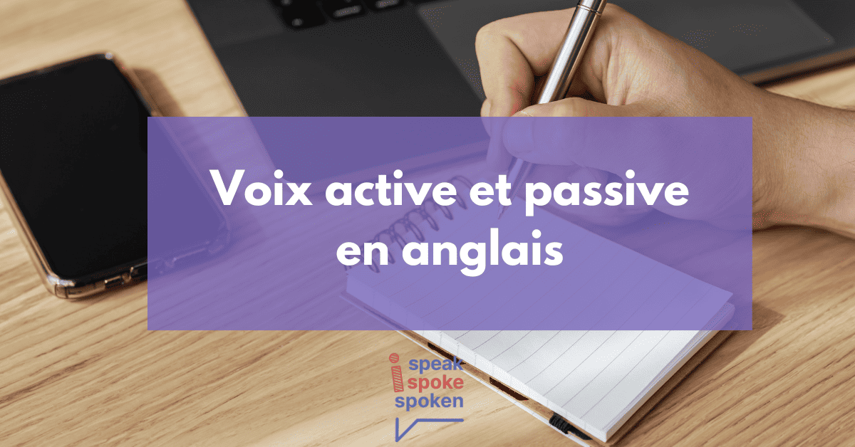 Voix Passive en Anglais | Comment la Former et l'Utiliser